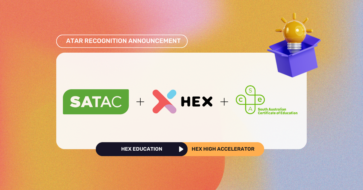 HEX High Accelerator Program recognised for ATAR by the South Australian Certificate of ...